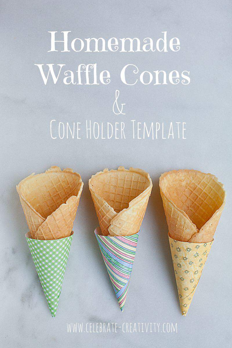 Homemade Waffle Cones +Cone Holder Template | Celebrate Creativity